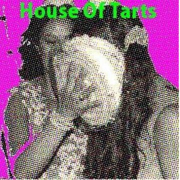 House Of Tarts - House Of Tarts